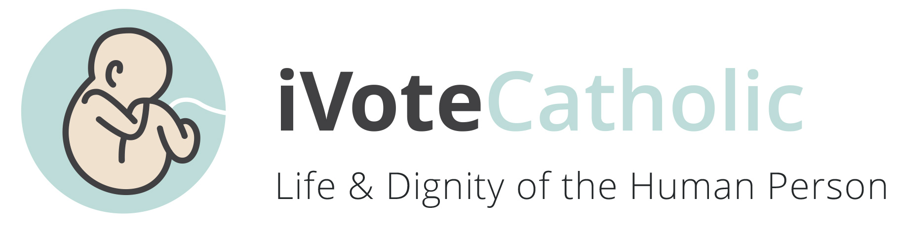 Life & Dignity of the Human Person - iVoteCatholic